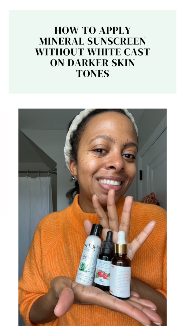 How To Apply Mineral Sunscreen Without White Cast On Darker Skin Tones